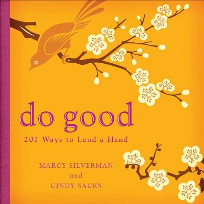 Do Good: 201 Ways to Lend a Hand