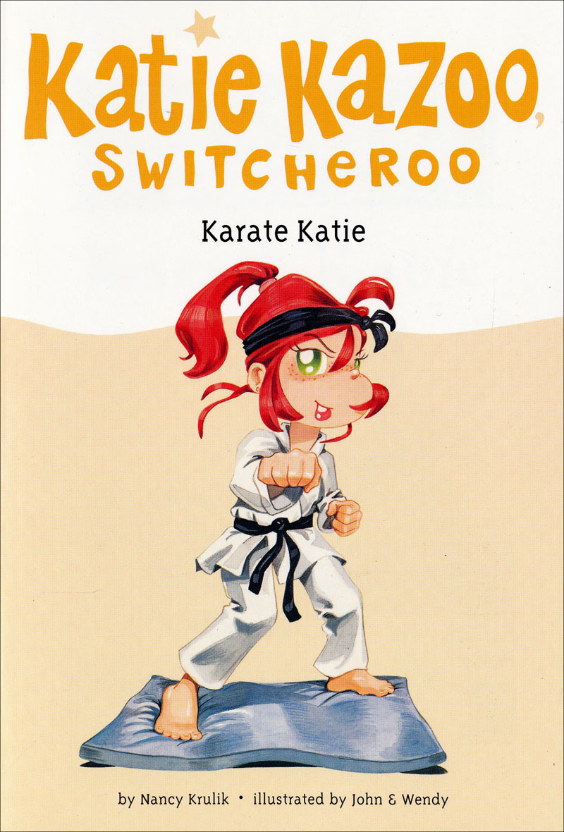 Karate Katie (Katie Kazoo, Switcheroo, Book 18)