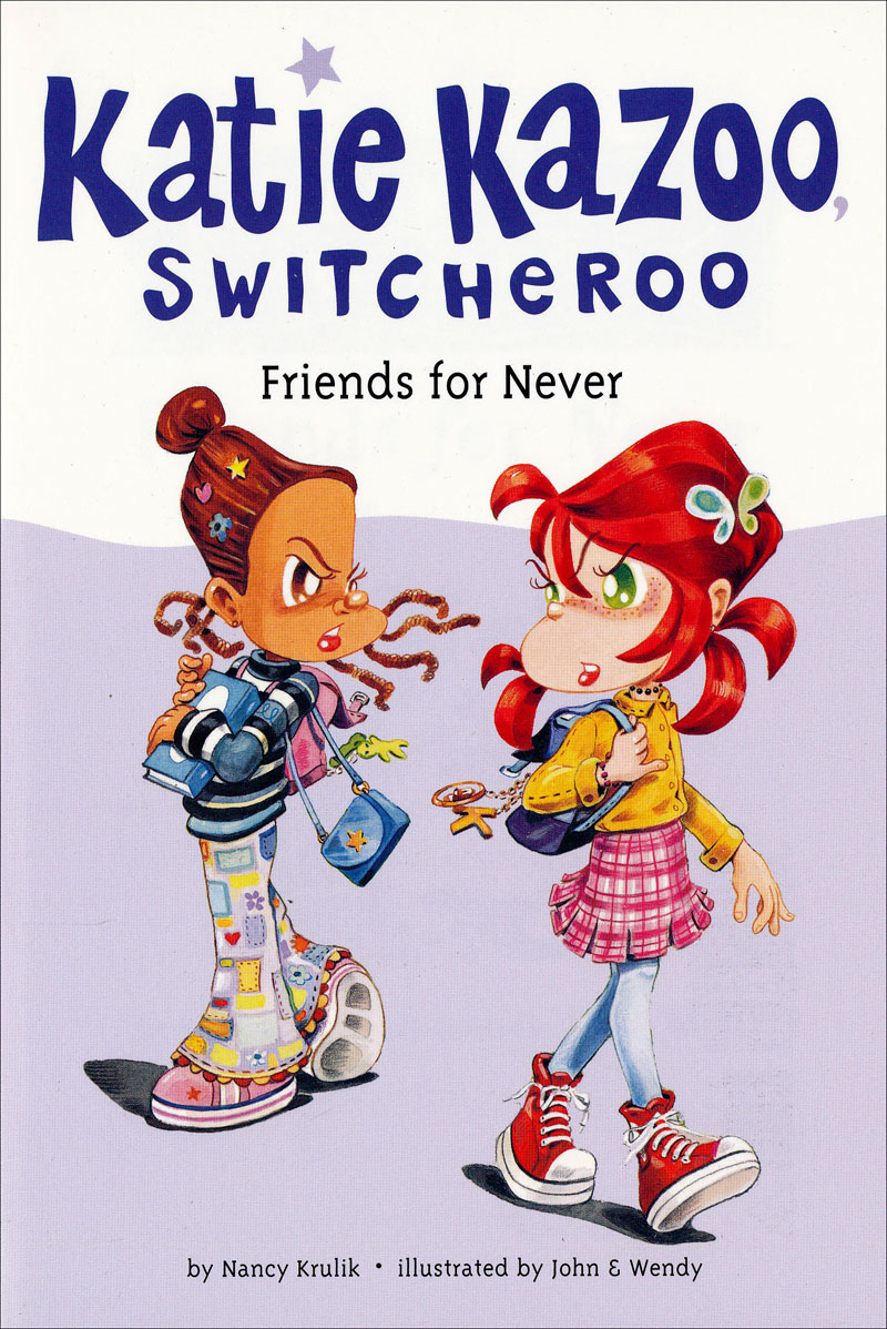 Friends for Never (Katie Kazoo, Switcheroo, Book 14)