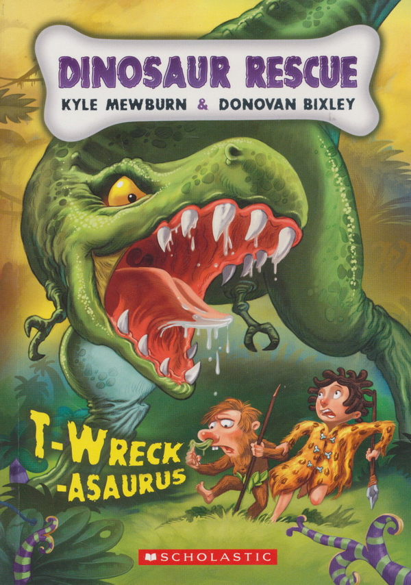 Dinosaur Rescue #1: T-Wreck-Asaurus 拯救恐龙系列1：搞破坏的霸王龙