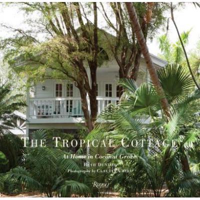 Tropical Cottage: The Cottages of Miami's Subtr...