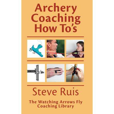 Archery Coaching How-To's
