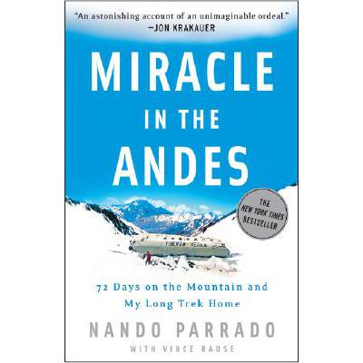 Miracle in the Andes: 72 Days on the Mountai...