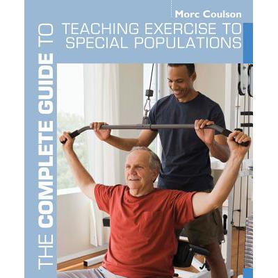 Complete Guide to Teaching Exercise to Speci...