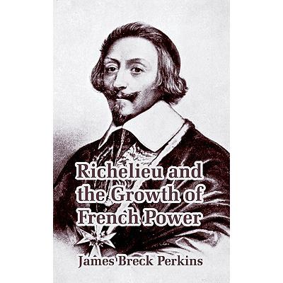 Richelieu and the Growth of French Power