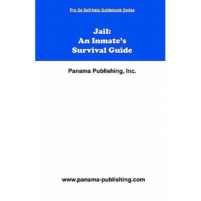 Jail: An Inmate's Survival Guide