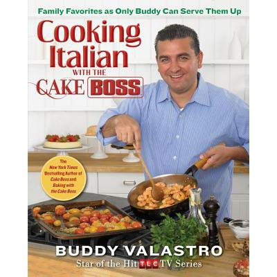 Cooking Italian with the Cake Boss: Family F...