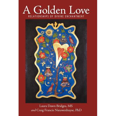A Golden Love: Relationships of Divine Encha...