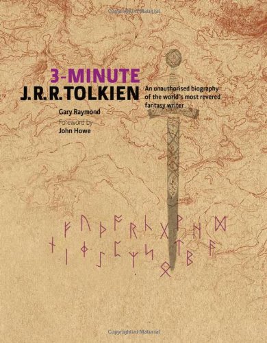 3-Minute J.R.R. Tolkien: A Visual Biography of The World's Most Revered Fantasy Writer [Illustrated]