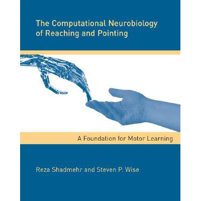 The Computational Neurobiology of Reaching a...