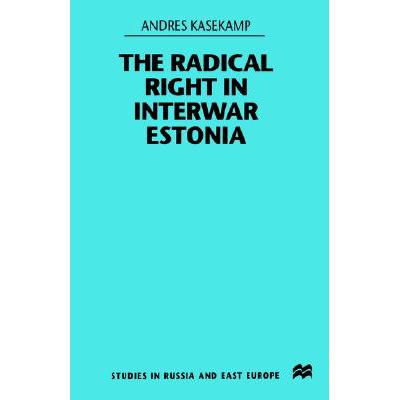 The Radical Right in Interwar Estonia