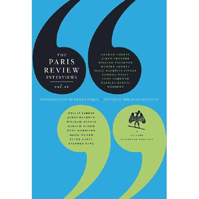 The Paris Review Interviews, II: Wisdom from...