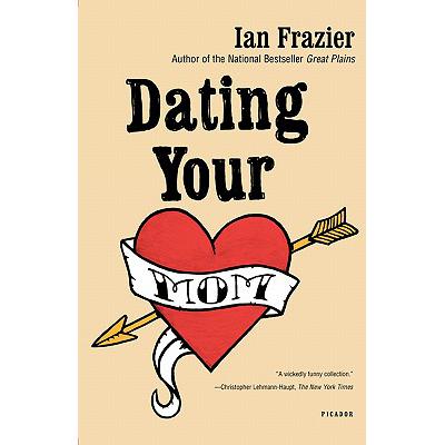 Dating Your Mom