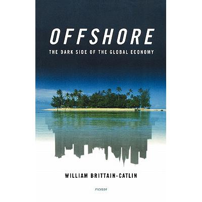 Offshore: The Dark Side of the Global Economy