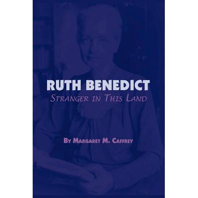 Ruth Benedict: Stranger in This Land