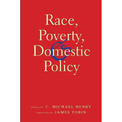 Race, Poverty, and Domestic Policy