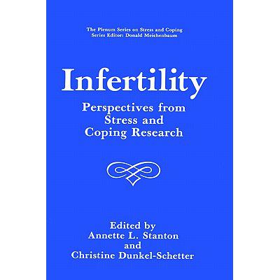 Infertility : Perspectives from Stress and Coping Research