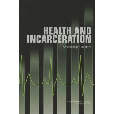 Health and Incarceration: A Workshop Summary
