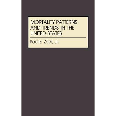 Mortality Patterns and Trends in the United States