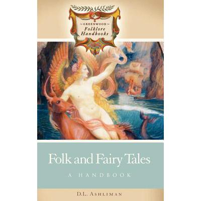 Folk and Fairy Tales: A Handbook