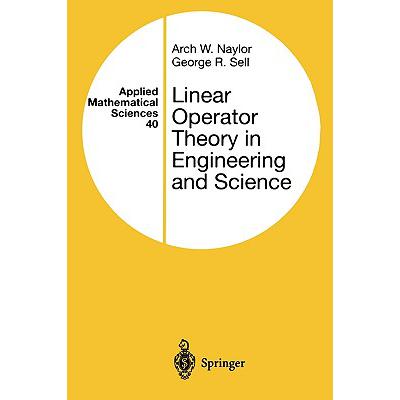 Linear Operator Theory in Engineering and Science