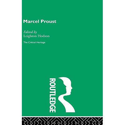 Marcel Proust: The Critical Heritage