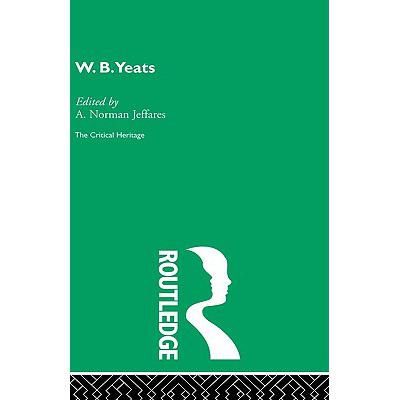 W.B. Yeats: The Critical Heritage