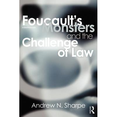 Foucault's Monsters and the Challenge of Law