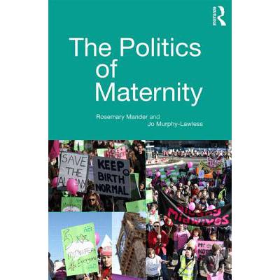 THE POLITICS OF MATERNITY - MANDER