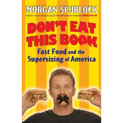Don't Eat This Book: Fast Food and the Super...