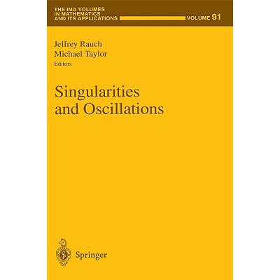 Singularities and Oscillations