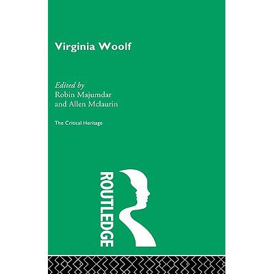 Virginia Woolf: The Critical Heritage