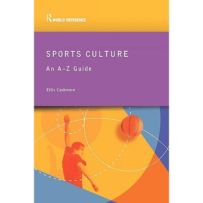 Sports Culture : An A-Z Guide