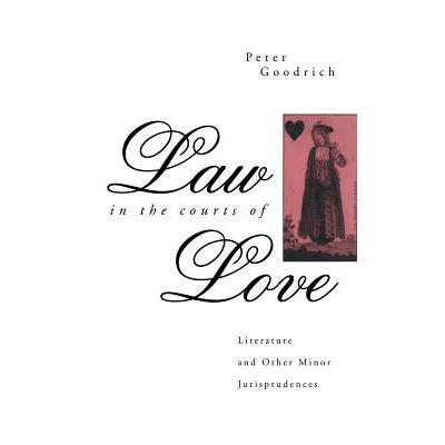 Law in the Courts of Love : Literature and O...