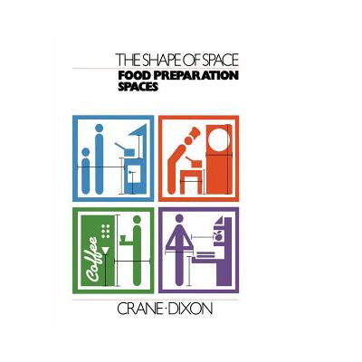 The Shape of Space: Food Preparation Spaces