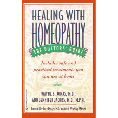 Healing with Homeopathy: The Doctors' Guide