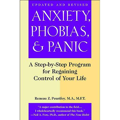 Anxiety, Phobias and Panic: A Step-by-Step P...