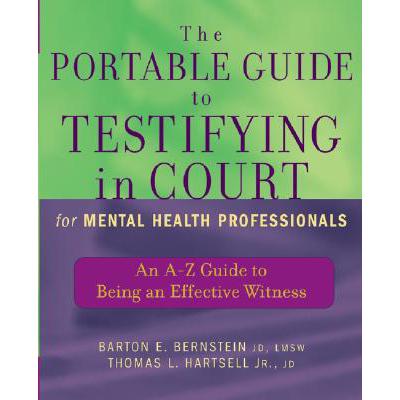 The Portable Guide To Testifying In Court Fo...