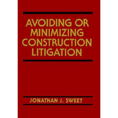 Avoiding or Minimizing Construction Litigation