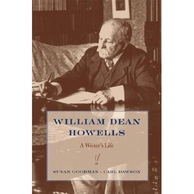 William Dean Howells: A Writer's Life