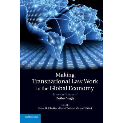 Making Transnational Law Work in the Global Economy: Essays in Honour of Detlev Vagts
