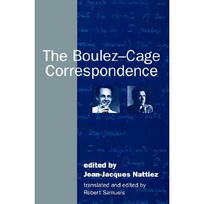 The Boulez-Cage Correspondence