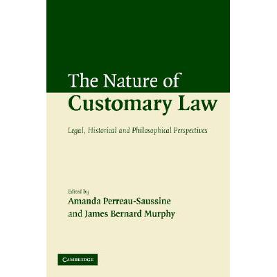 The Nature of Customary Law: Legal, Historic...