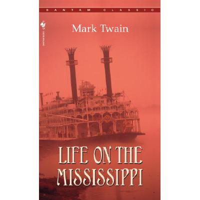 Life on the Mississippi (Bantam Classics)