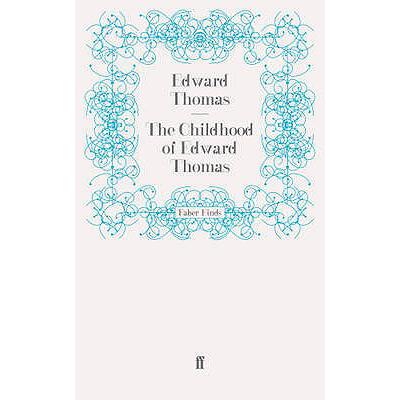The Childhood of Edward Thomas