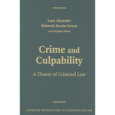 Crime and Culpability: A Theory of Criminal ...