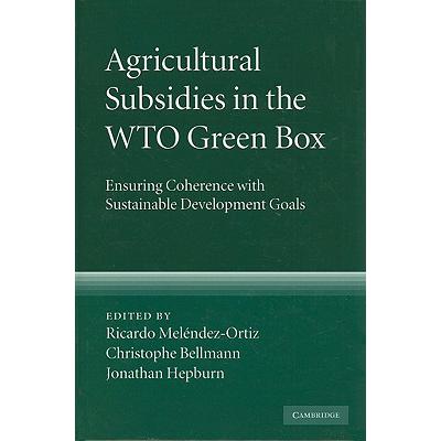 Agricultural Subsidies in the Wto Green Box:...