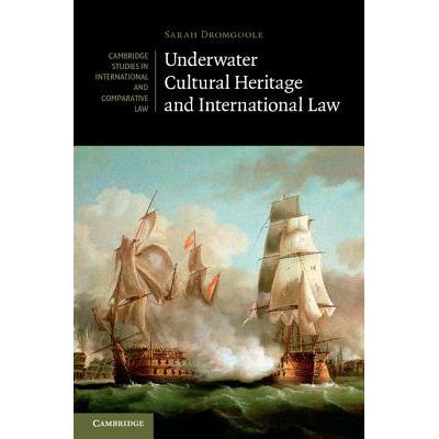 Underwater Cultural Heritage and Internation...