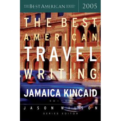 The Best American Travel Writing 2005