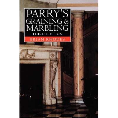 Parry'S Graining And Marbling 3E [Wiley土木工程]